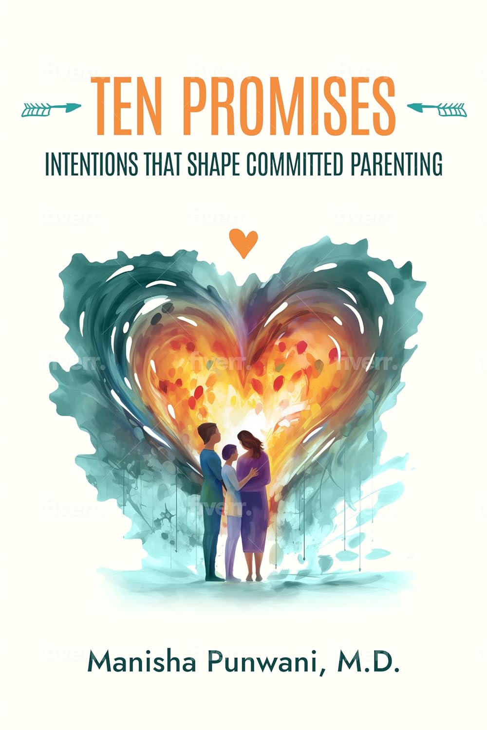 Amazon.com: TEN PROMISES: Intentions That Shape Committed Parenting ...