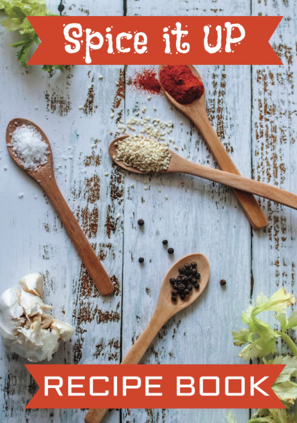 Amazon.com: Spice it Up Recipe Book: Blank recipe book to add your ...