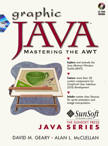 Graphic Java: Mastering the AWT (1st Edition) (Sunsoft Press Java ...
