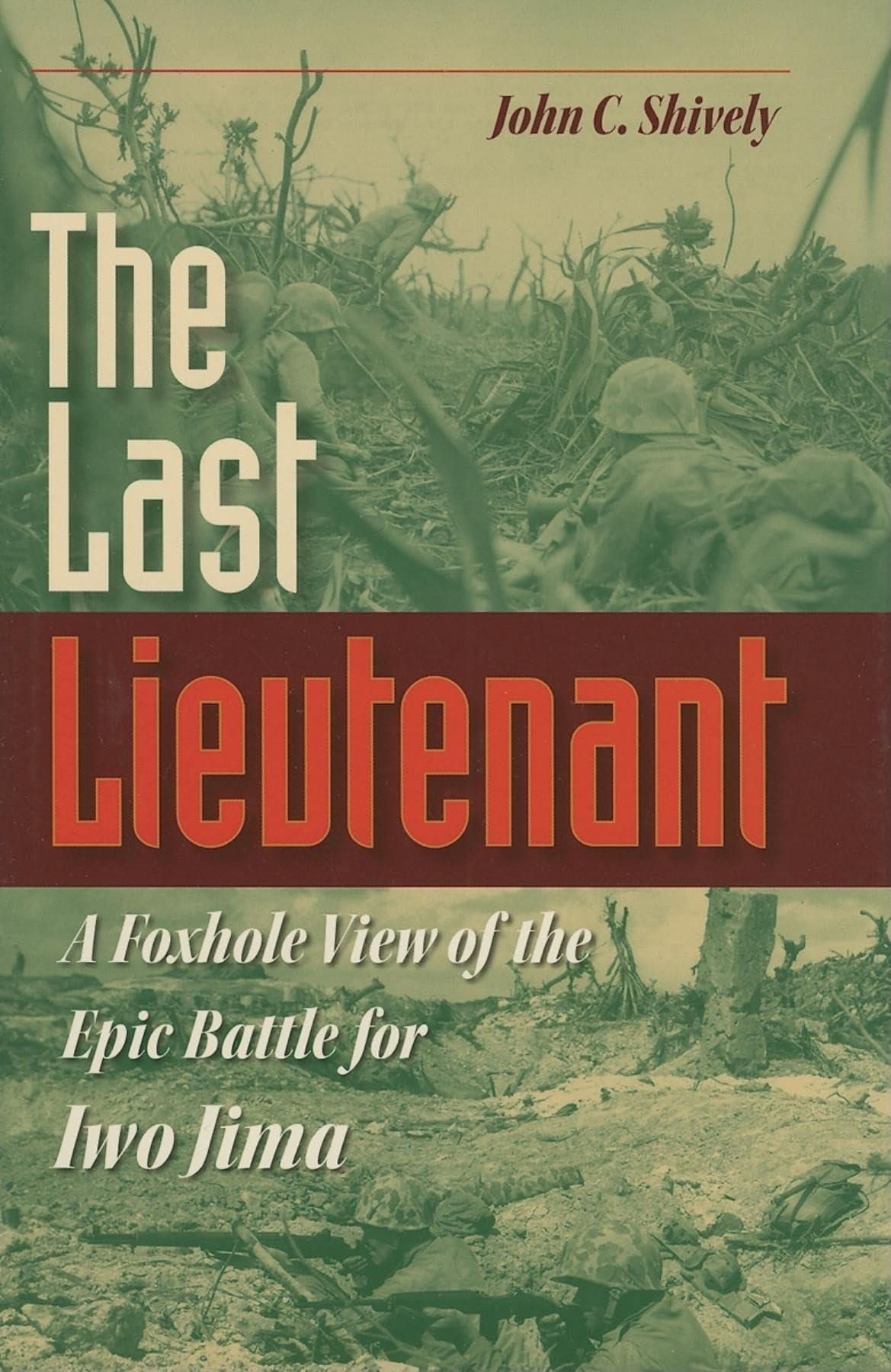 Amazon.com: The Last Lieutenant: A Foxhole View of the Epic Battle for ...