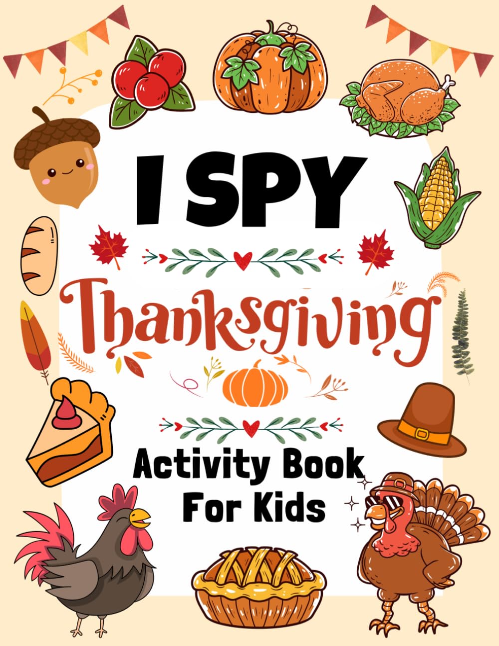 I spy Thanksgiving Book: Thanksgiving Activity Book For Kids Ages 4-8 ...