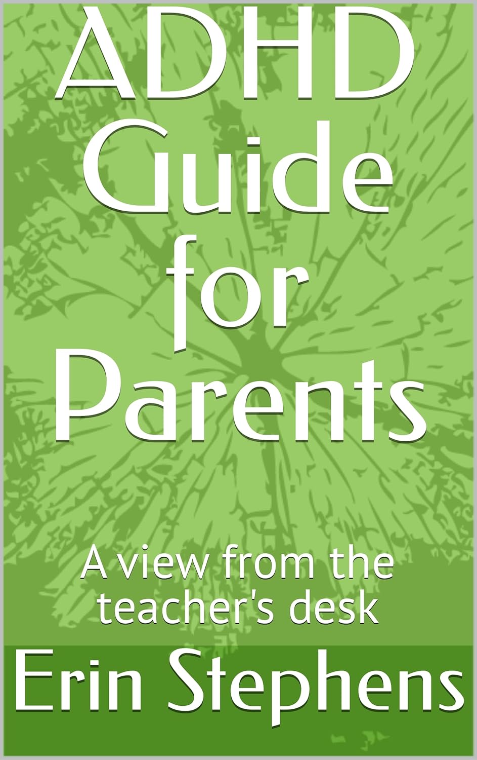 Amazon.com: ADHD Guide for Parents : A view from the teacher's desk ...