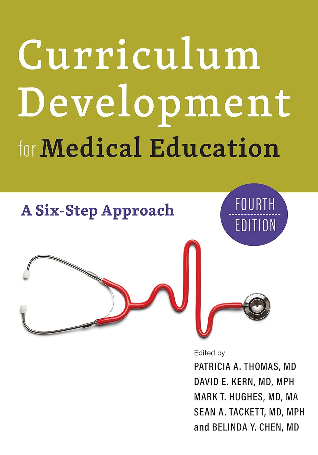 Curriculum Development for Medical Education: A Six-Step Approach ...