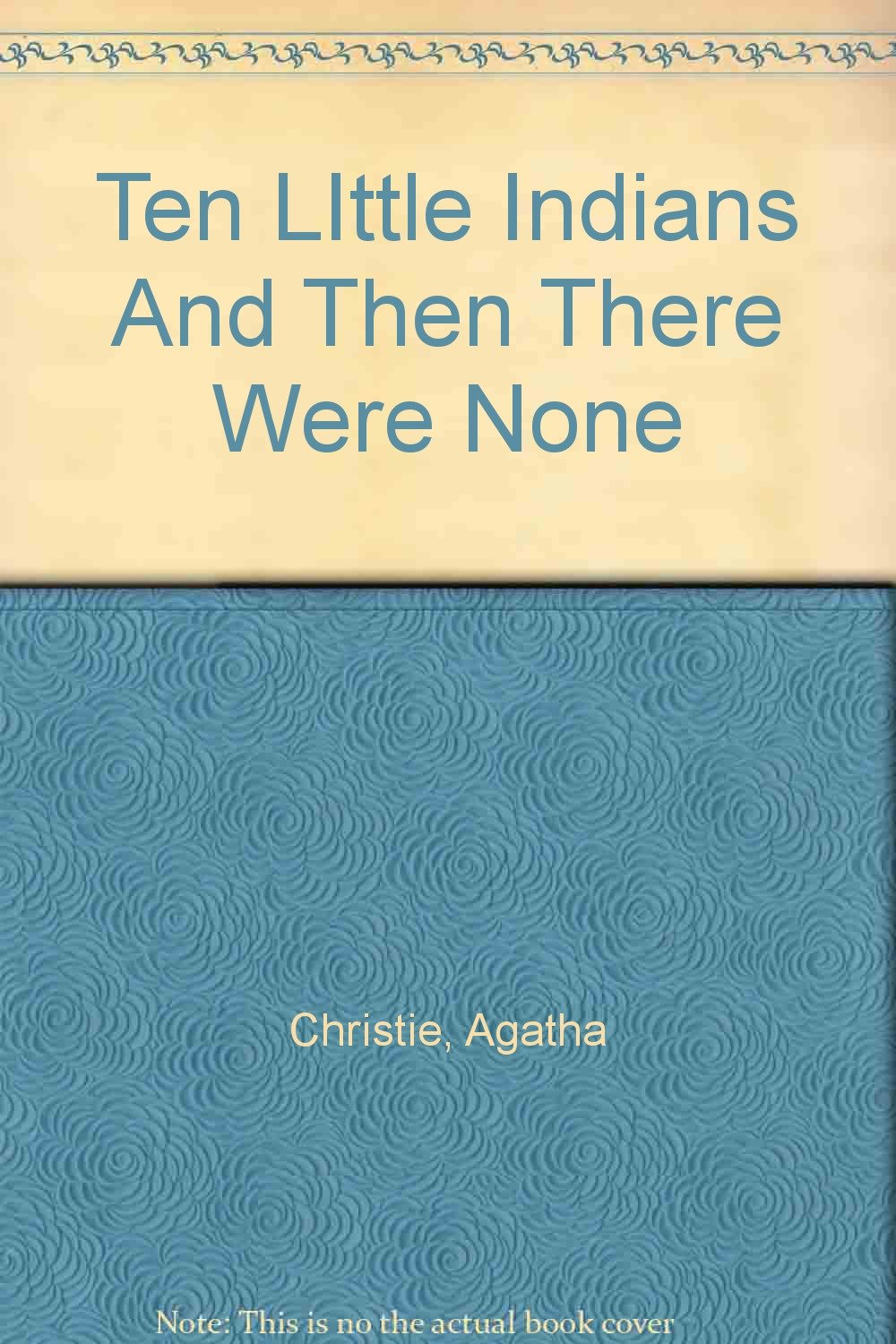 Ten LIttle Indians And Then There Were None: Agatha Christie: Amazon ...