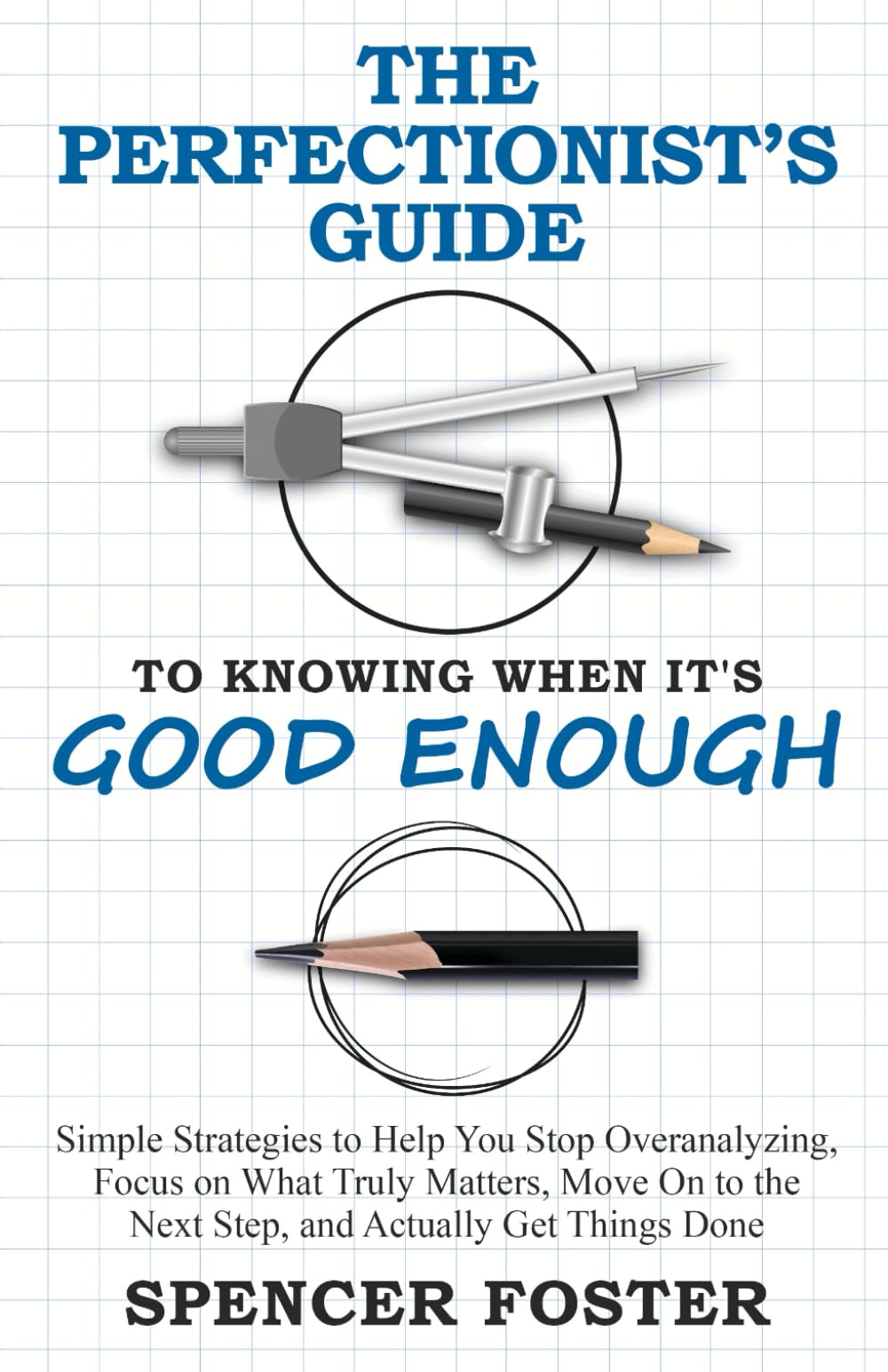 Amazon.com: The Perfectionist’s Guide to Knowing When It’s Good Enough ...