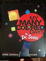 My Many Colored Days: Dr. Seuss, Steve Johnson, Lou Fancher ...