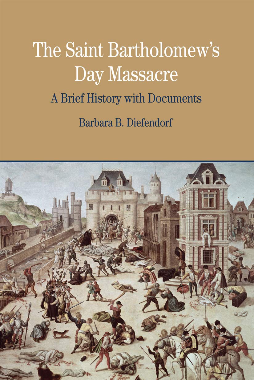 Amazon.com: The Saint Bartholomew's Day Massacre: A Brief History with ...