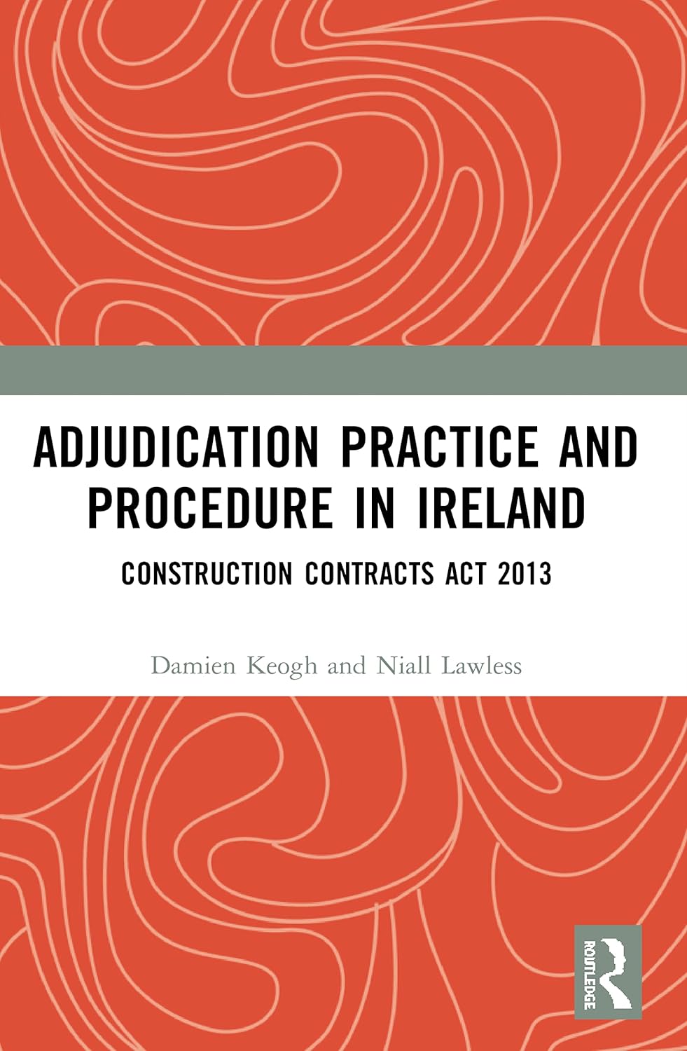 Adjudication Practice and Procedure in Ireland: Construction Contracts ...