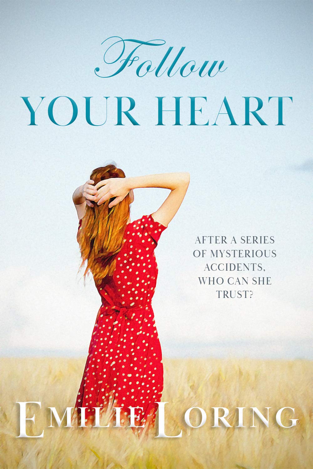 Follow Your Heart: A classic heart-warming romance (Emilie Loring ...