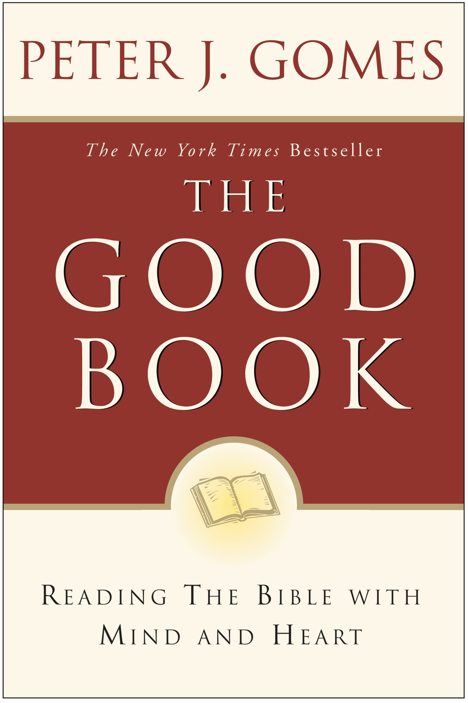 The Good Book: Reading the Bible with Mind and Heart: Gomes, Peter J ...