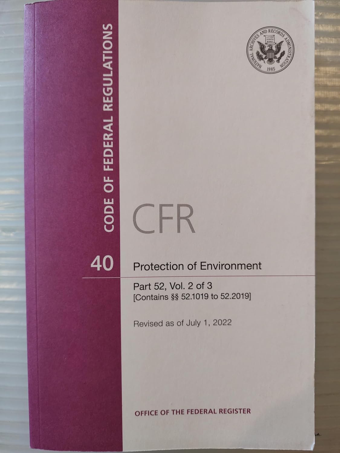 CFR 40 Code of Federal Regulations. PROTECTION OF ENVIROMENT Parts 52 ...