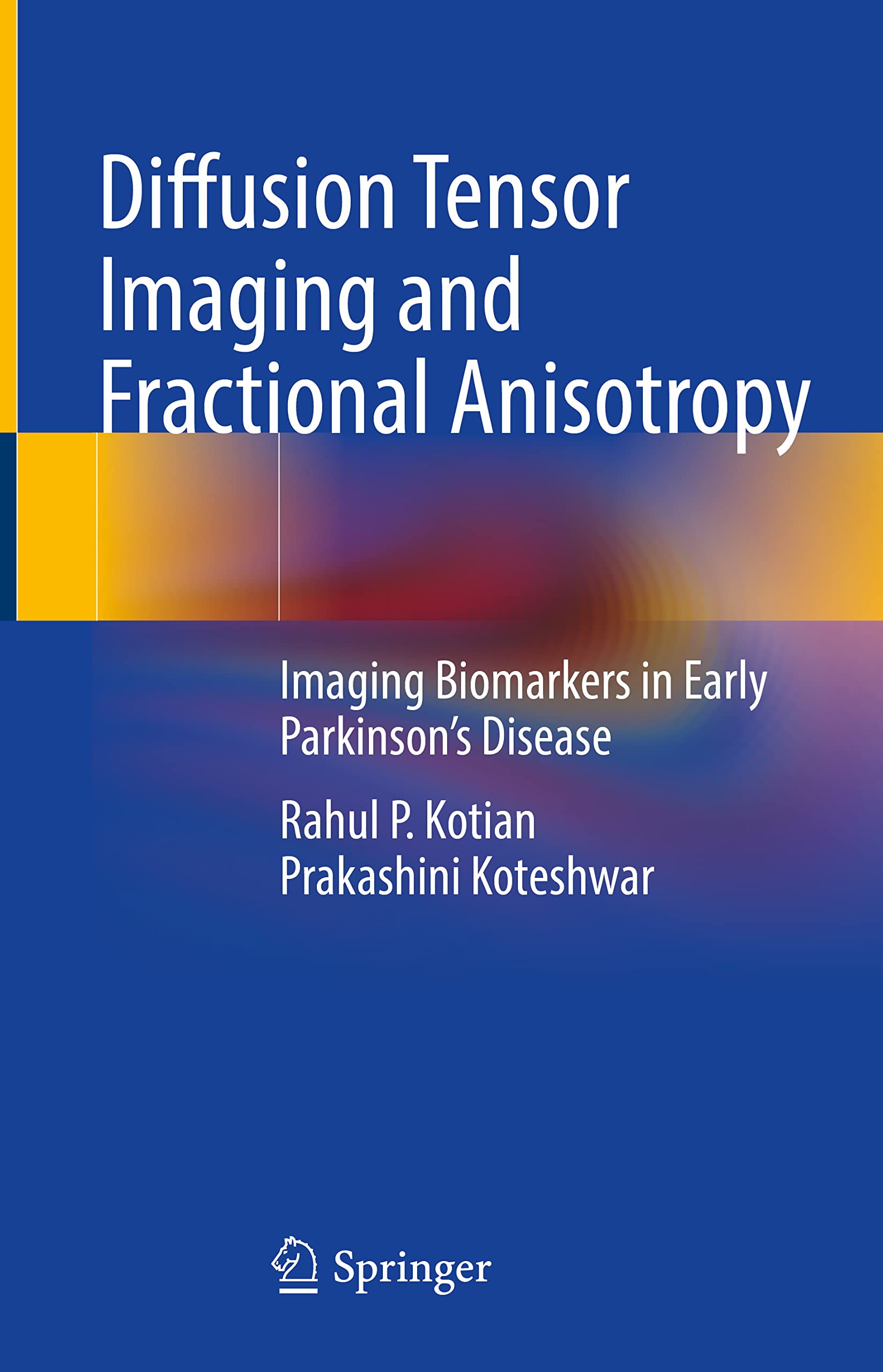 Diffusion Tensor Imaging and Fractional Anisotropy: Imaging Biomarkers ...