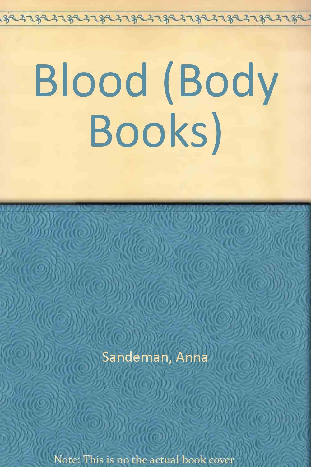 Blood (Body Books): Sandeman, Anna, Thompson, Ian: 9780761304777 ...