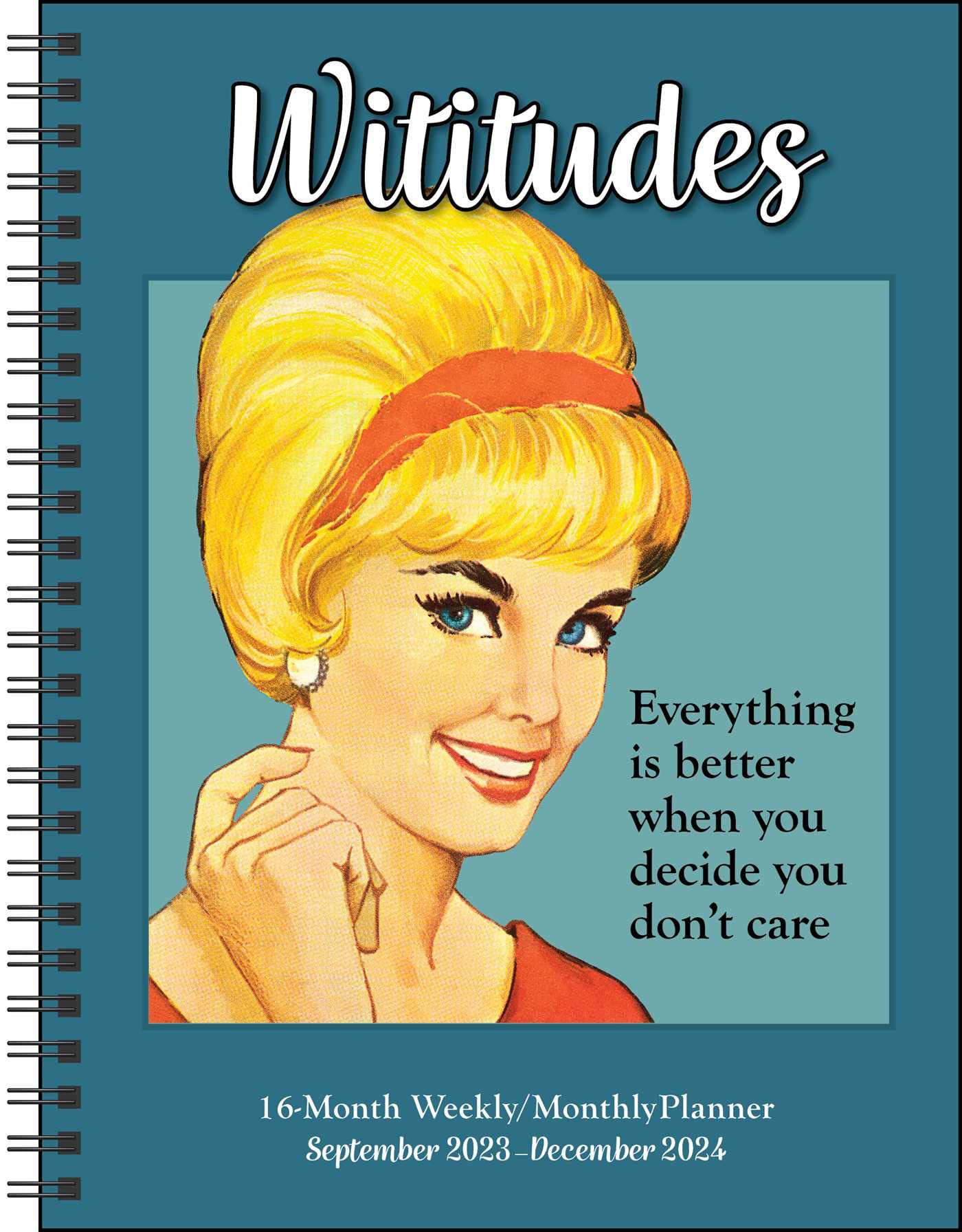 Wititudes 16-Month 2023-2024 Weekly/Monthly Planner Calendar ...