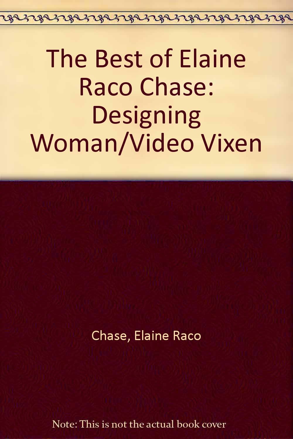 The Best of Elaine Raco Chase: Designing Woman/Video Vixen: Chase ...