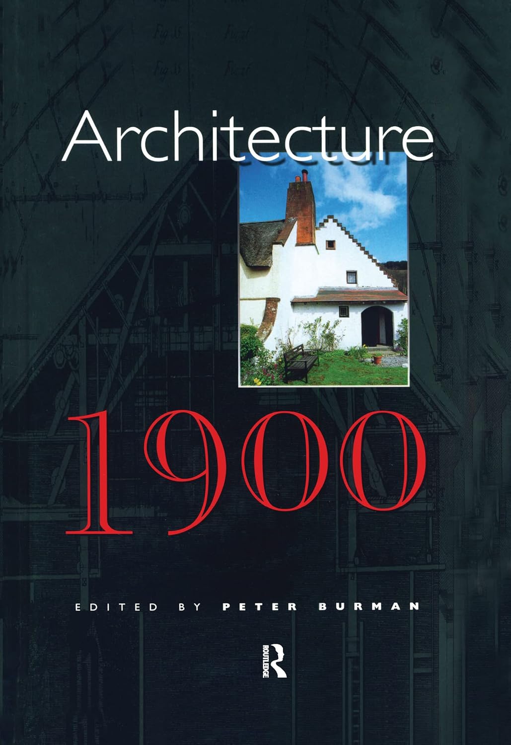 Architecture, 1900: Burman, Peter: 9781873394328: Amazon.com: Books