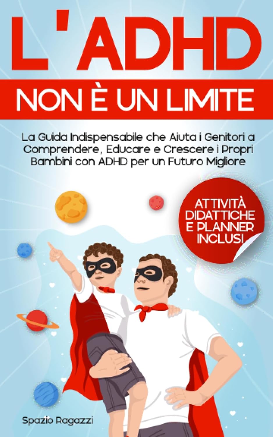 L'ADHD non è un Limite: La Guida Indispensabile che Aiuta i Genitori a ...