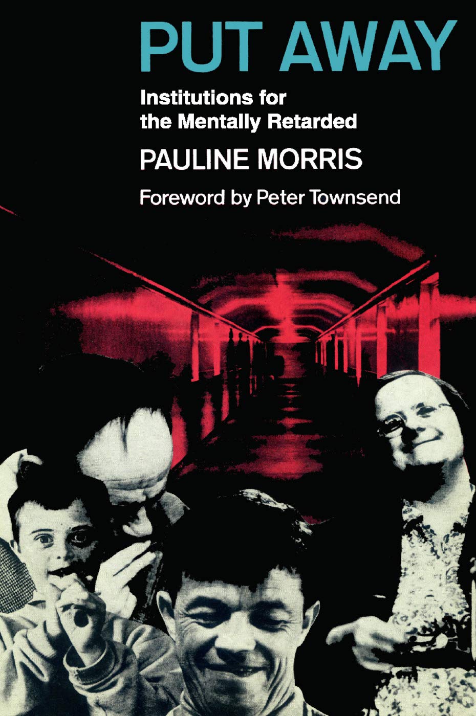 Put Away: Institutions for the Mentally Retarded (Social Psychology ...