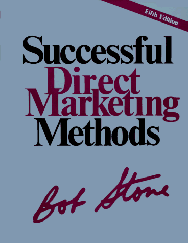 Successful Direct Marketing Methods: Stone, Bob: 9780844235103: Amazon ...