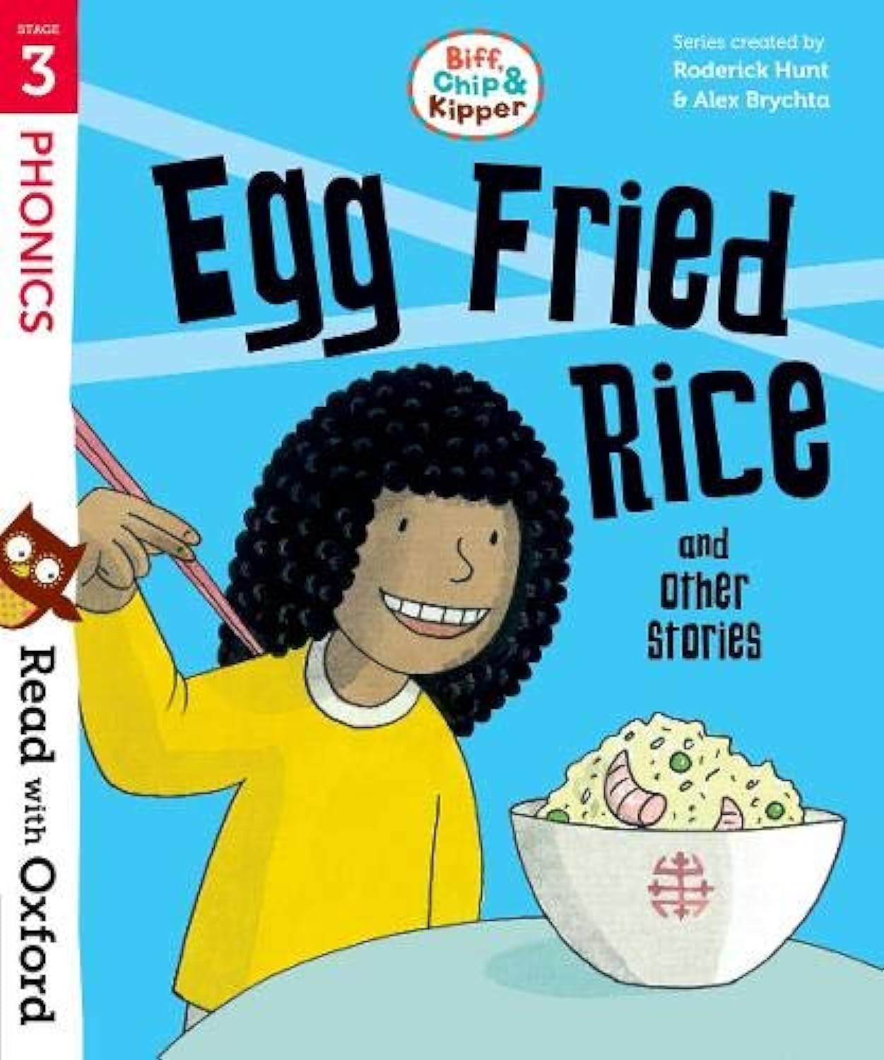 Read with Oxford: Stage 3: Biff, Chip and Kipper: Egg Fried Rice and ...