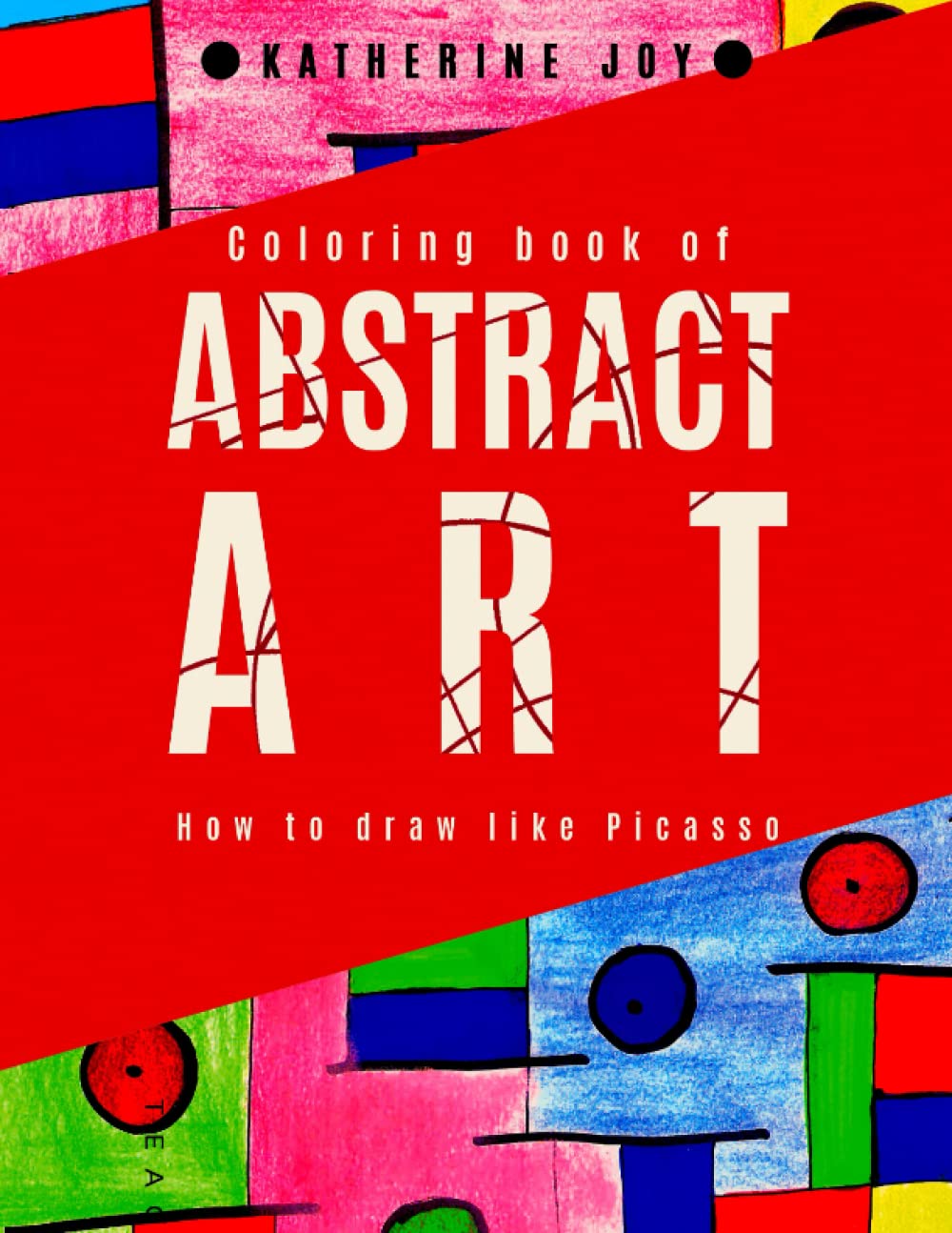 Amazon.com: Coloring book of ABSTRACT ART: How to draw like Picasso ...