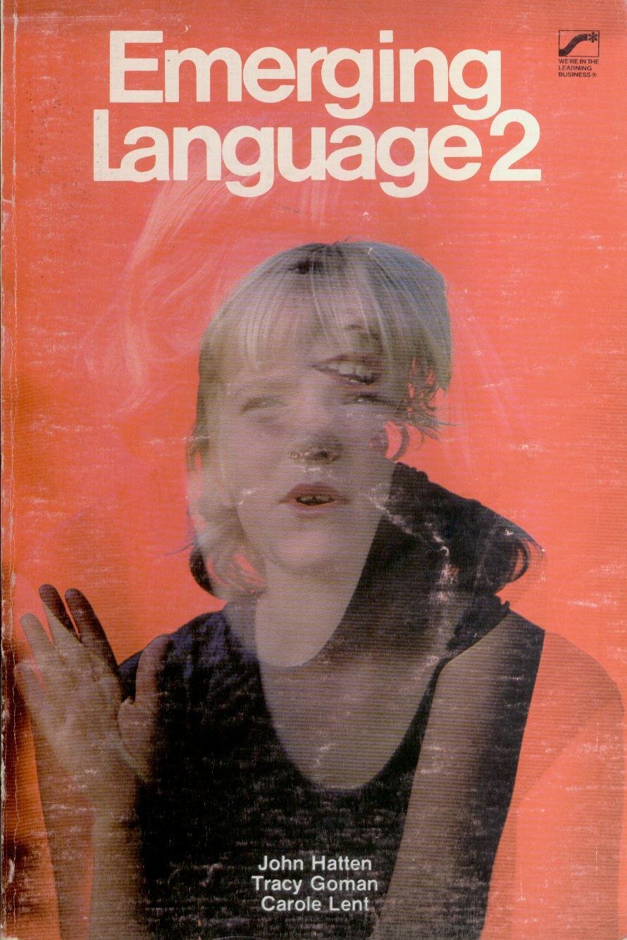Emerging language 2: Hatten, John T.; Goman, Tracy and Lent, Carole ...