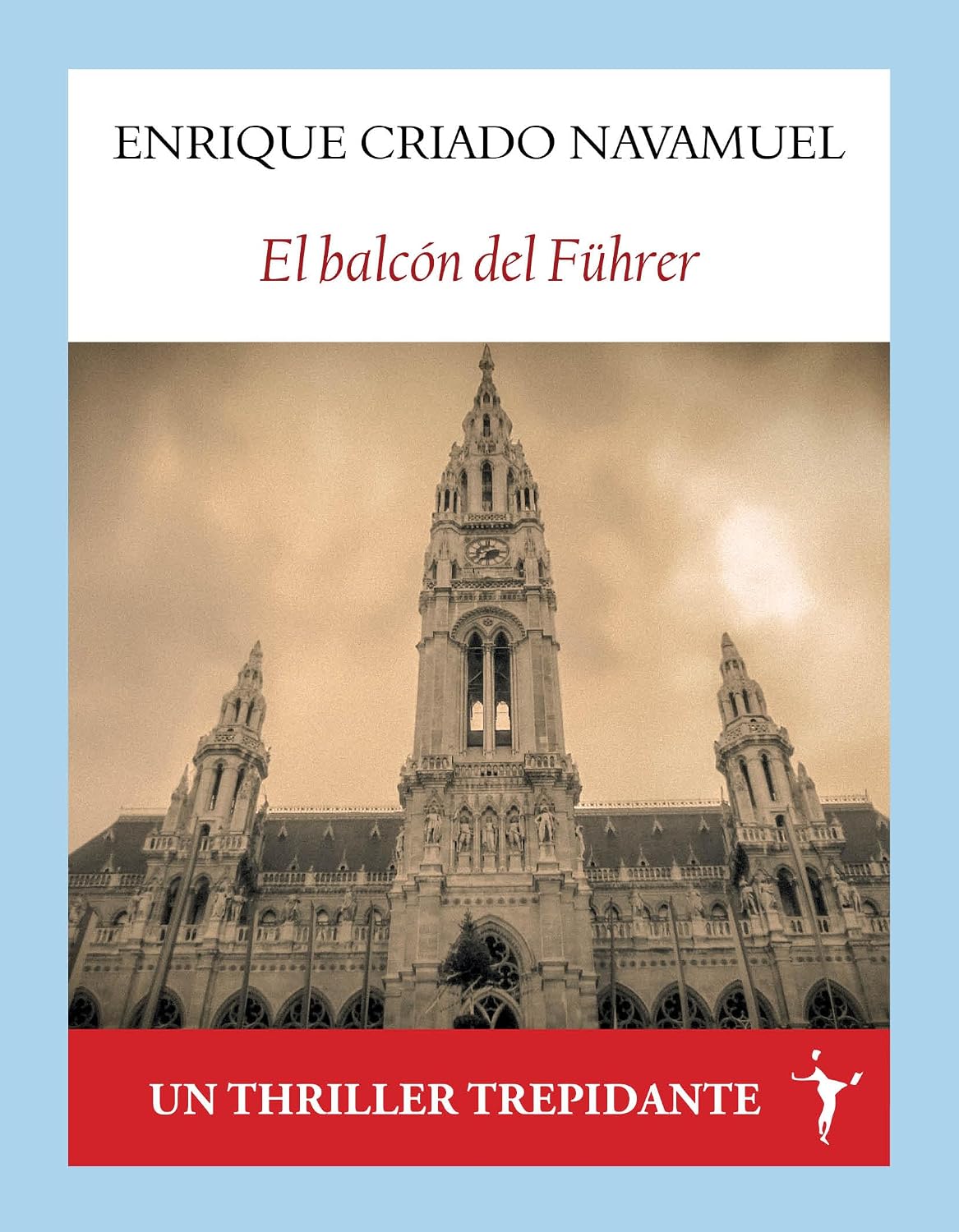 El balcón del Führer: Criado Navamuel, Enrique: 9788412853018: Amazon ...