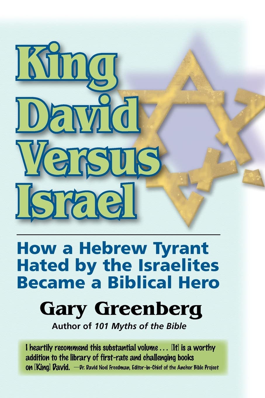 King David Versus Israel: How a Hebrew Tyrant Hated by the Israelites ...