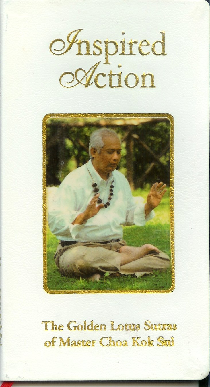 Inspired Action (The Golden Lotus Sutras by Master Choa Kok Sui) : Sui ...
