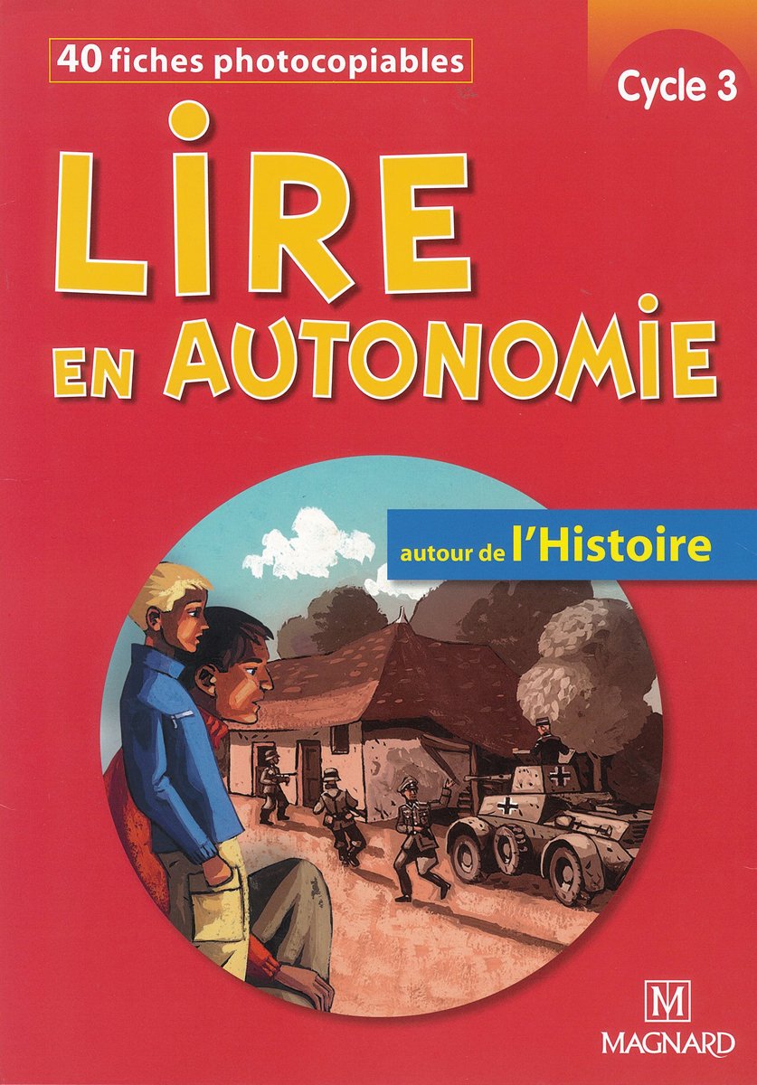 Lire en autonomie cycle 3 - Thème de l'Histoire: (40 fiches ...