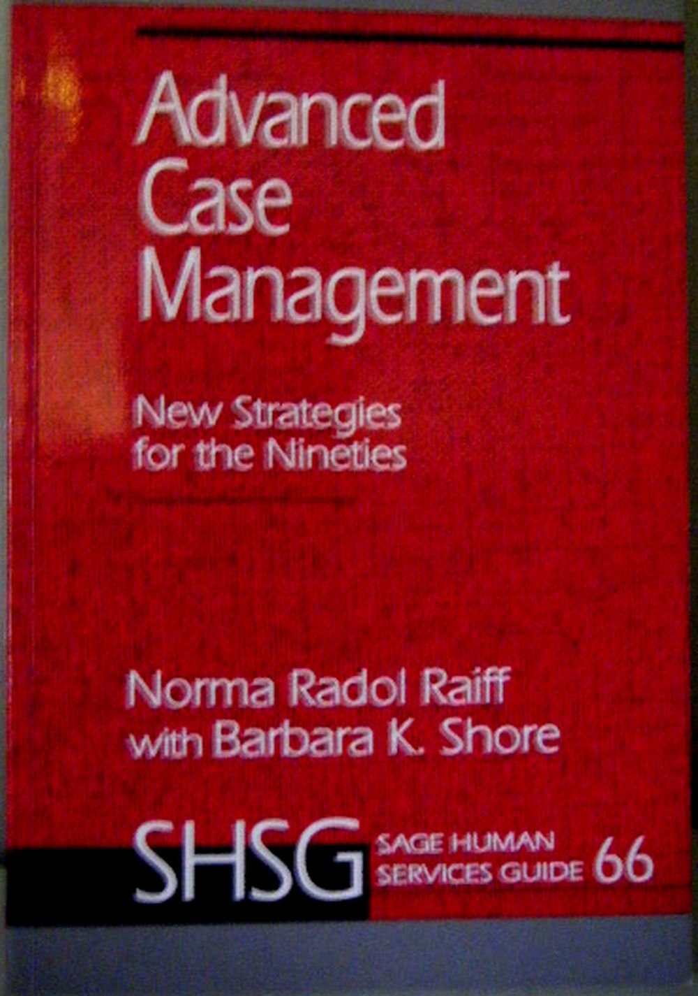 Advanced Case Management: New Strategies for the Nineties (SAGE Human ...