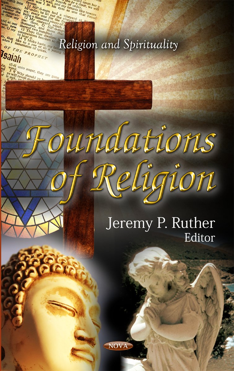 Foundations of Religion (Religion and Spirituality): Ruther, Jeremy P ...