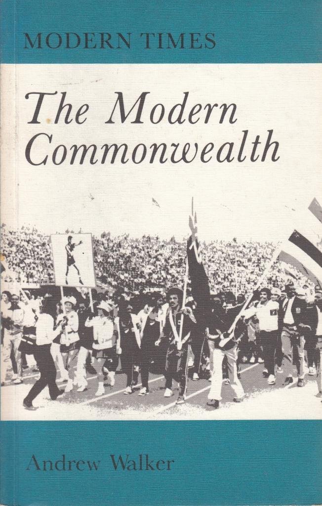 The modern Commonwealth (Modern times): Walker, Andrew: 9780582221642 ...