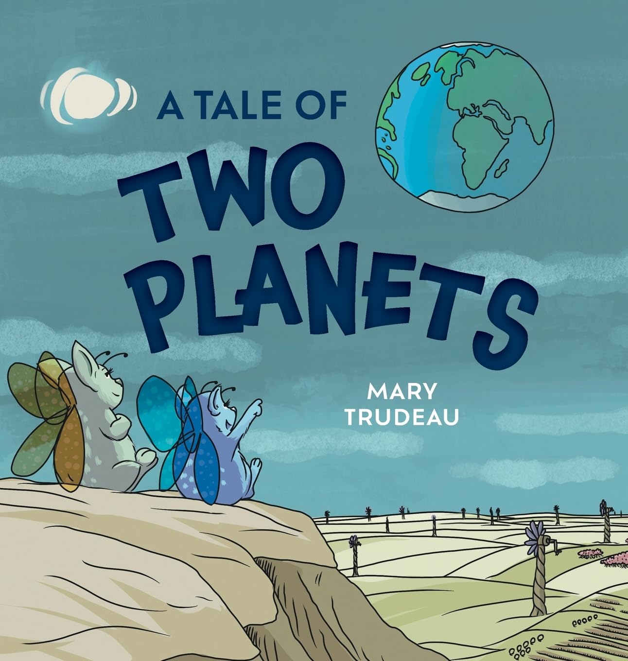 Amazon.com: A Tale of Two Planets: 9781039164123: Trudeau, Mary ...