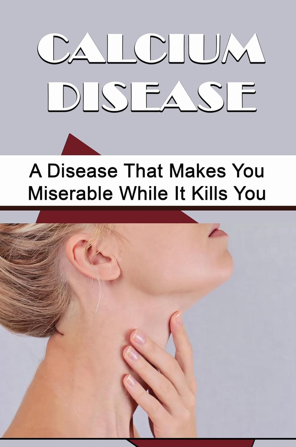 Calcium Disease: A Disease That Makes You Miserable While It Kills You ...