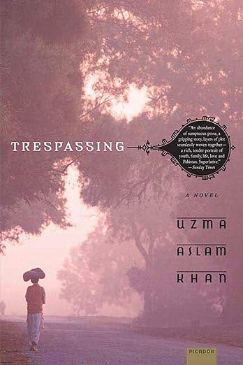 Trespassing: A Novel: Uzma Aslam Khan: 9780312423551: Amazon.com: Books