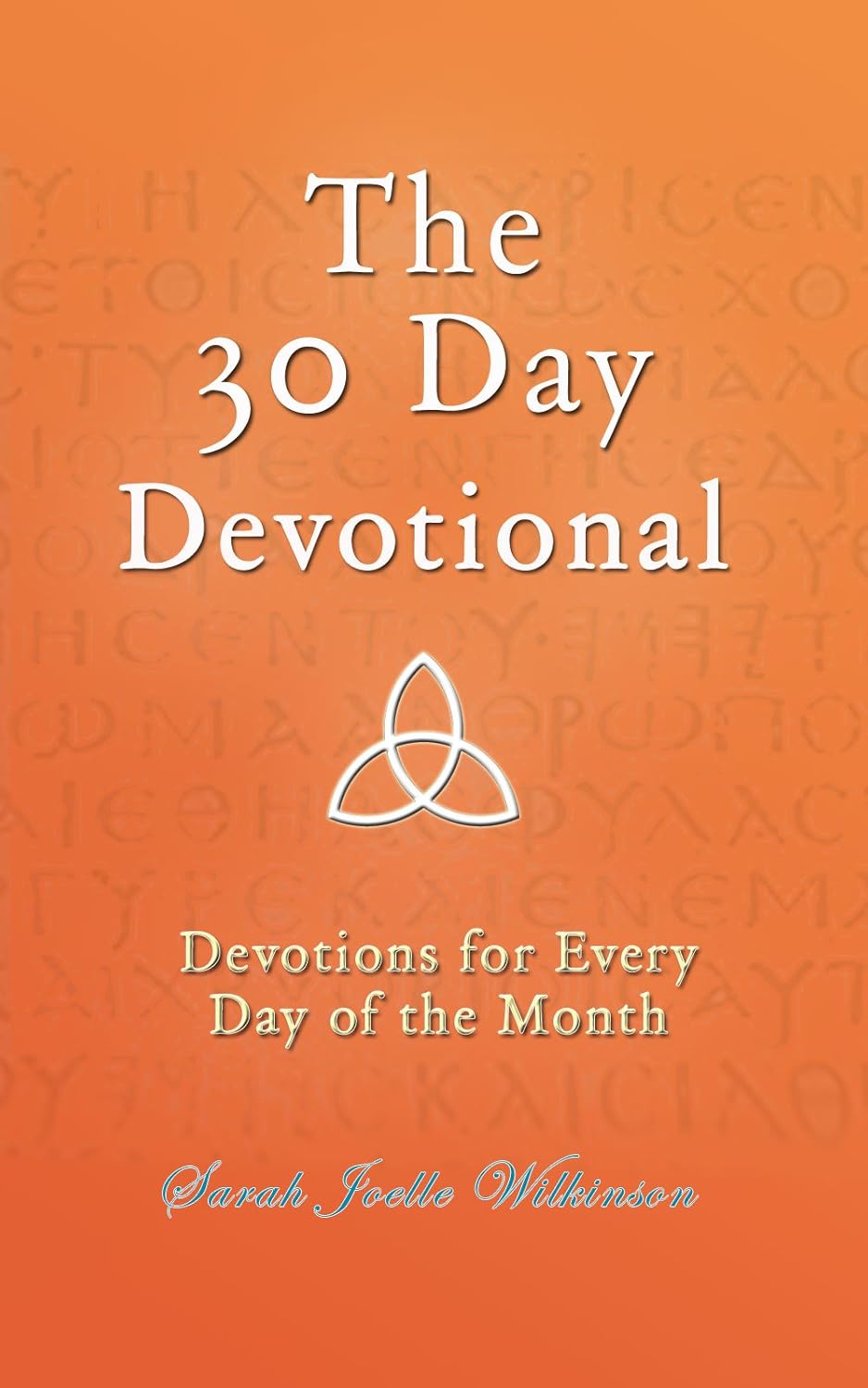 The 30 Day Devotional: Devotions for Every Day of the Month - Kindle ...