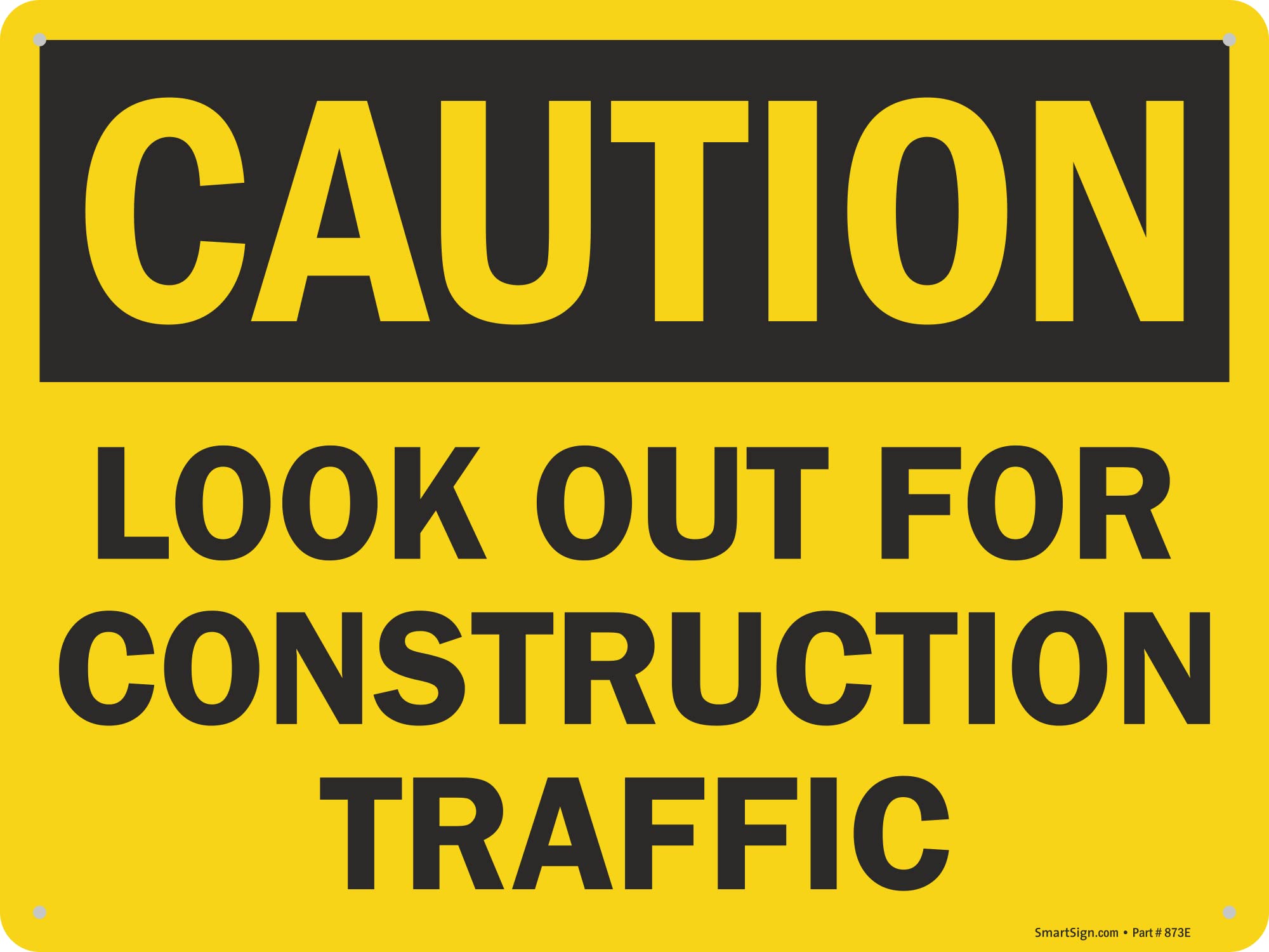 SmartSign "Caution - Look Out For Construction Traffic" Sign | 18" x 24 ...