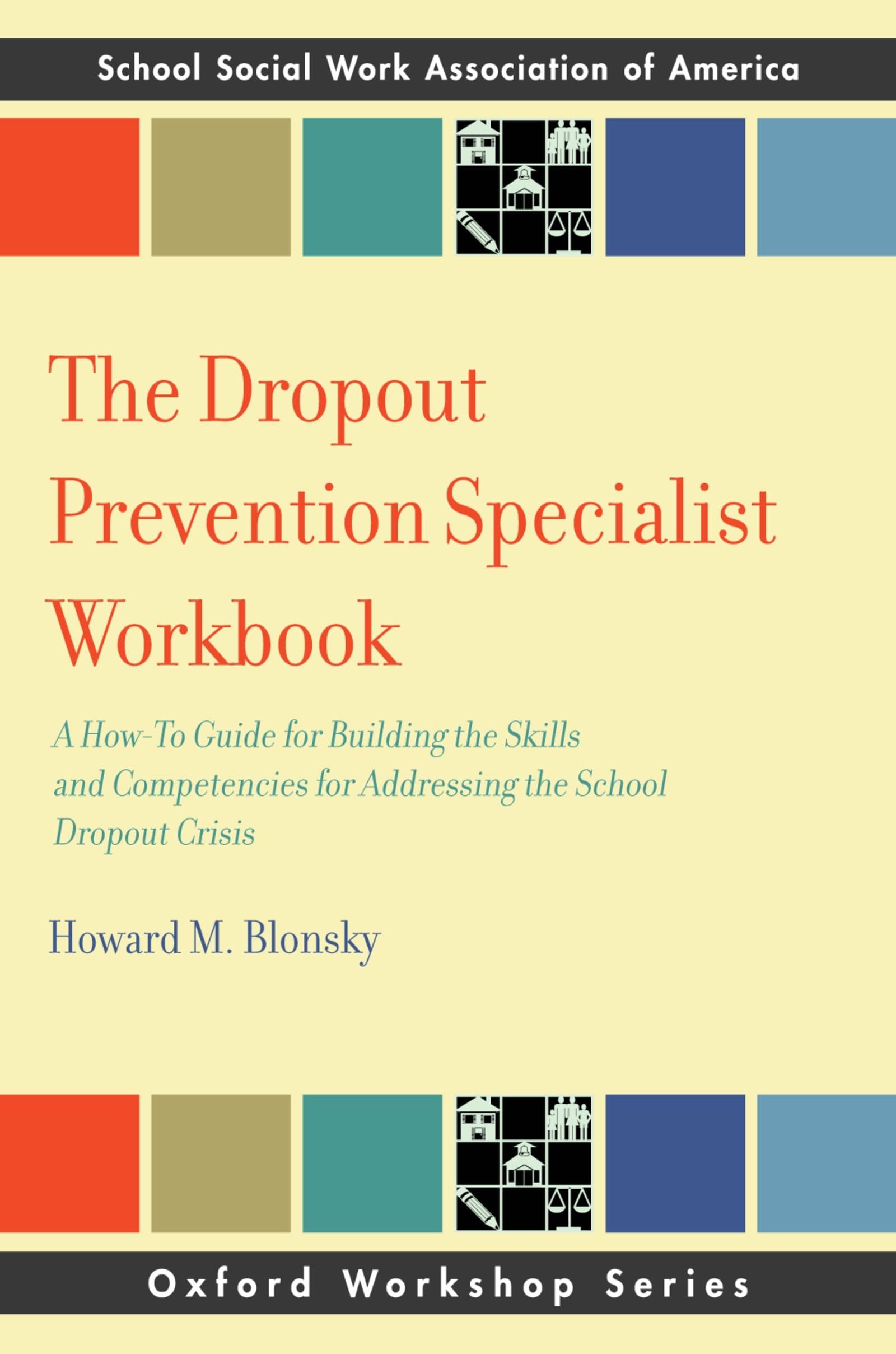 The Dropout Prevention Specialist Workbook: A How-To Guide for Building ...