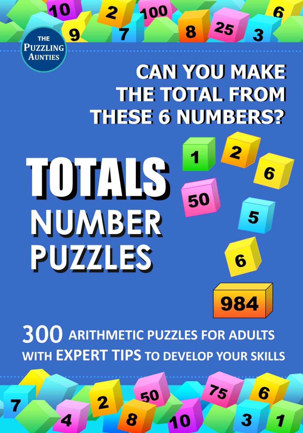Totals Number Puzzles: 300 Arithmetic Puzzles for Adults: Can You Make ...
