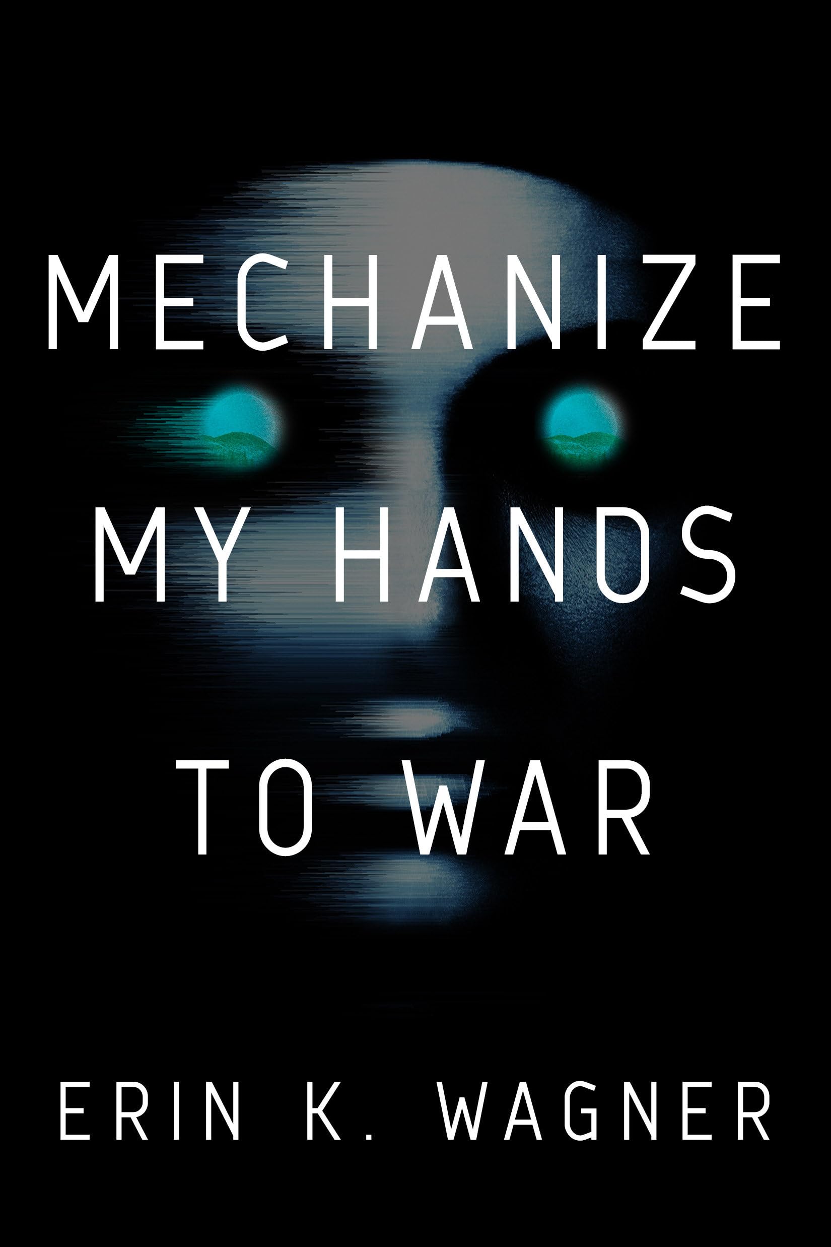 Mechanize My Hands to War: Wagner, Erin K.: 9780756419349: Amazon.com ...