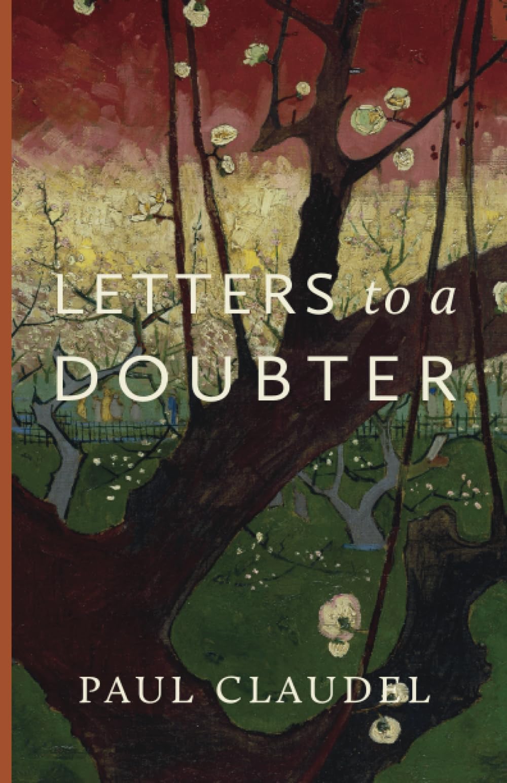 Letters to a Doubter: Claudel, Paul, Stuart, Henry Longan ...