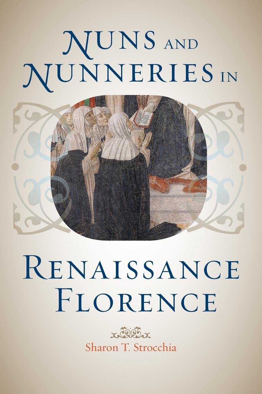 Amazon.com: Nuns and Nunneries in Renaissance Florence: 9781421411842 ...