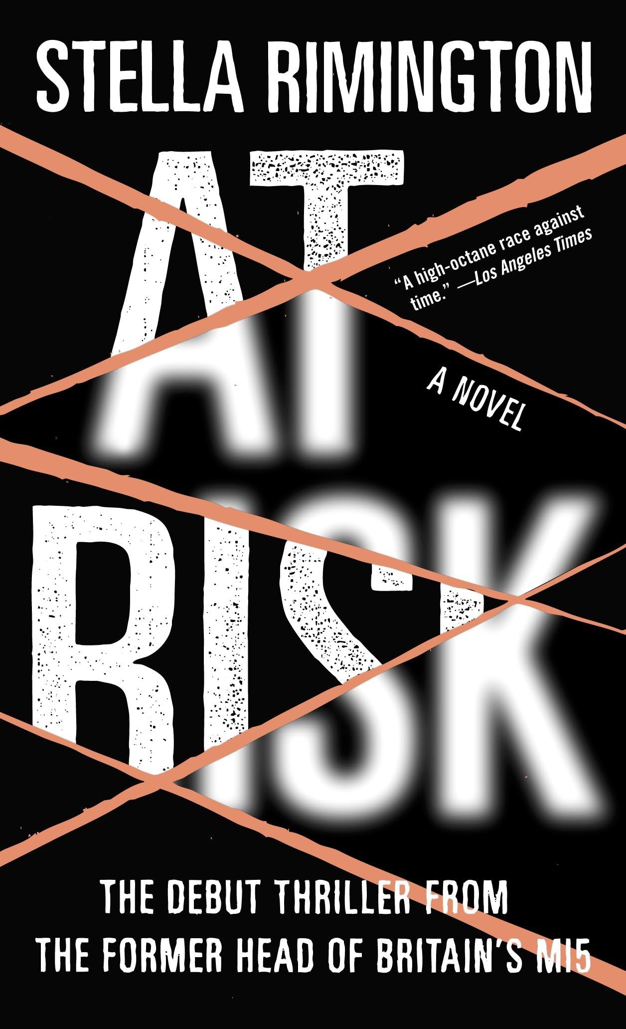 Amazon.com: At Risk: A Novel: 9781400079810: Rimington, Stella: Books