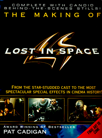 Making of Lost in Space: Cadigan, Pat: 9780061053931: Amazon.com: Books
