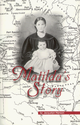 Matilda's Story: Hanson, Jacquelyn, Hanson, Jacquelyn: 9780963726544 ...