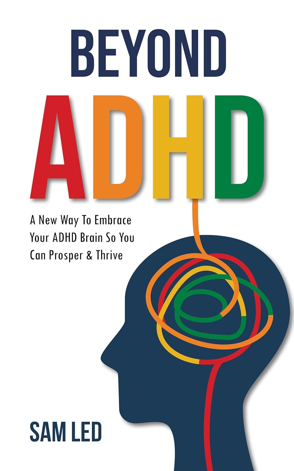Amazon.com: Beyond ADHD: A New Way To Embrace Your ADHD Brain So You Can Prosper & Thrive eBook ...