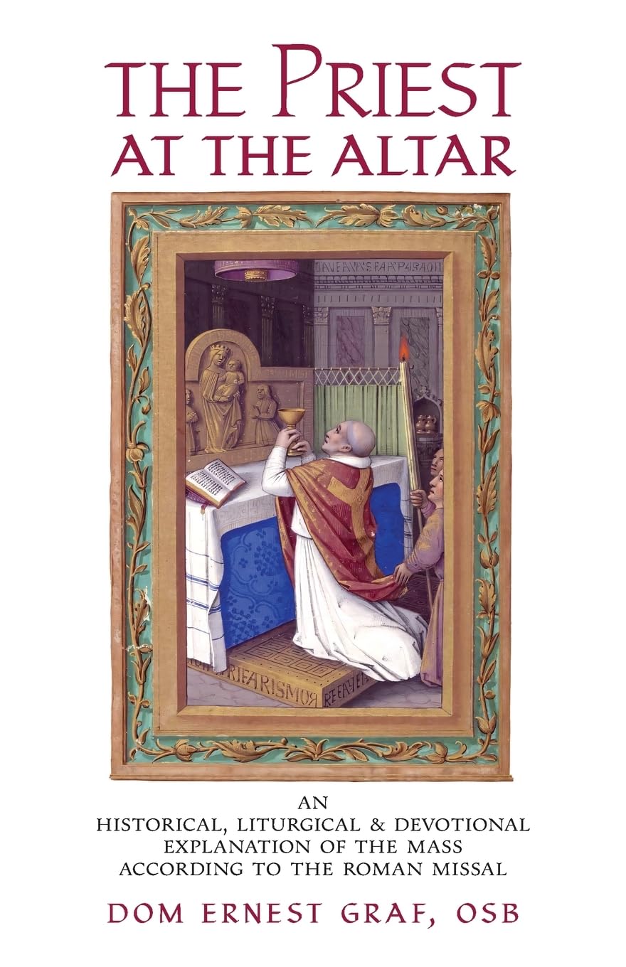 Buy The Priest at the Altar: An Historical, Liturgical and Devotional ...