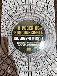 O poder do subconsciente : Murphy, Joseph, Jungmann, Ruy: Amazon.com.br ...