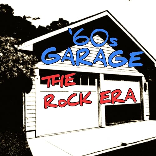 ‘60s Garage: The Rock Era by Various artists on Amazon Music - Amazon.com
